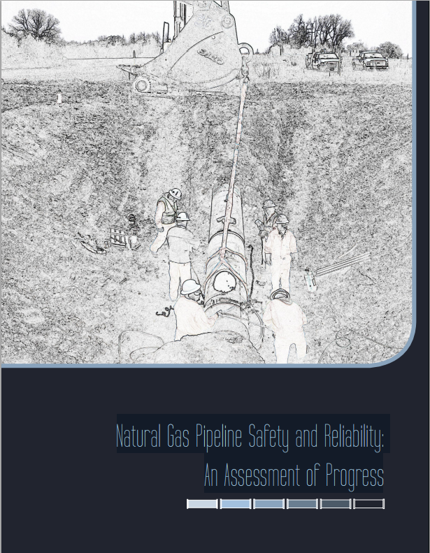 Natural Gas Pipeline Safety and Reliability: An Assessment of Progress ...