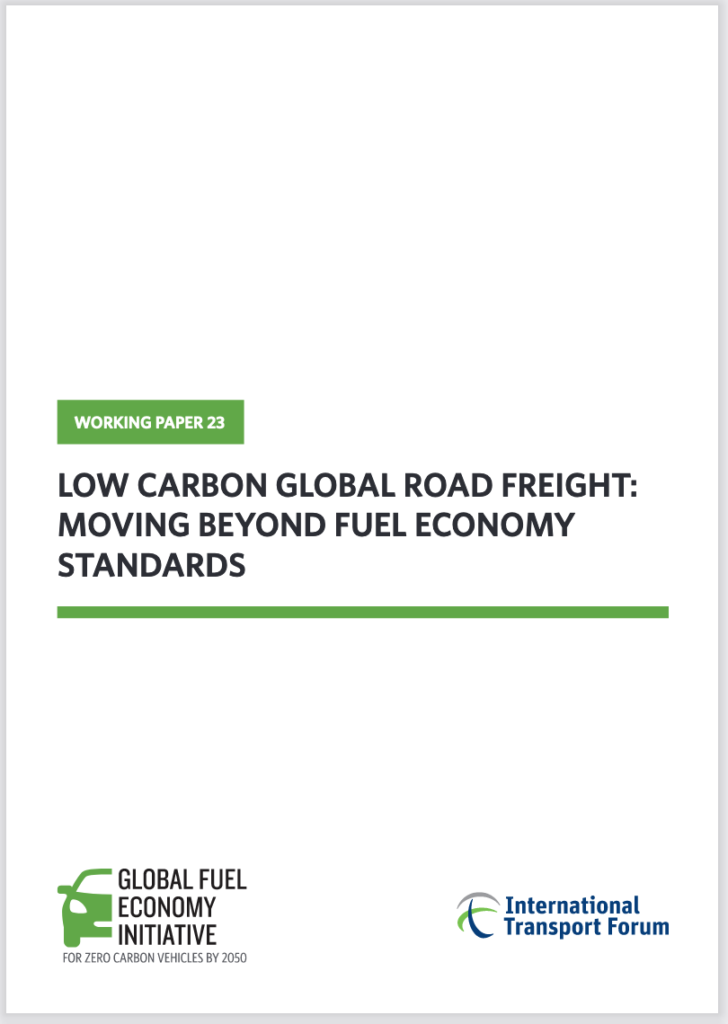 Low Carbon Global Road Freight: Moving Beyond Fuel Economy Standards ...